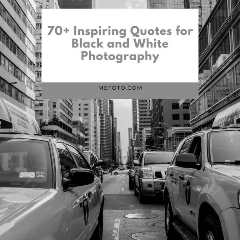 70+ Inspiring Quotes for Black and White Photography